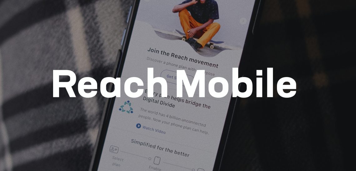 Reach Mobile is a carrier making a difference – plans, prices and ...
